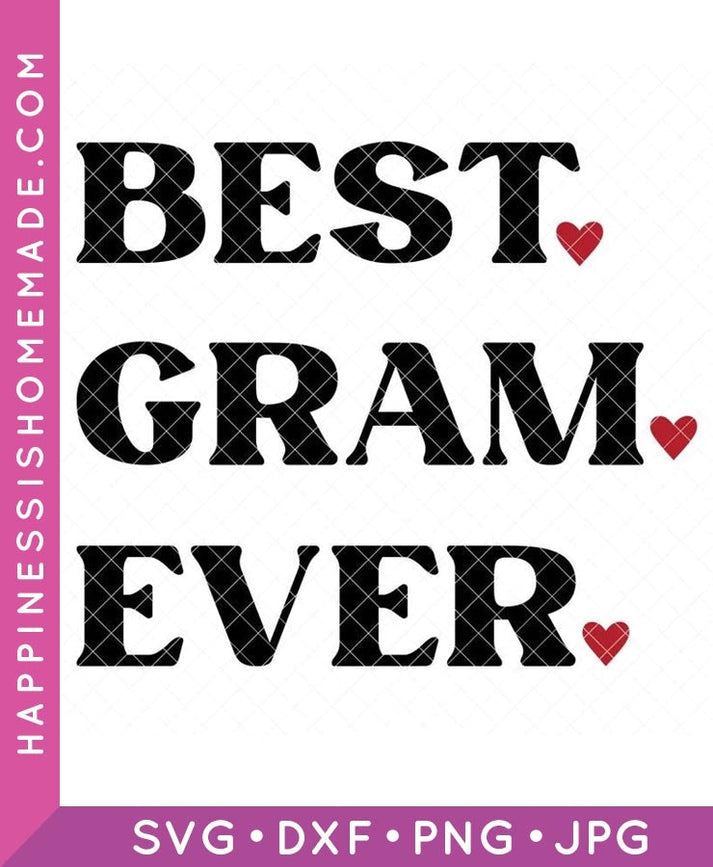 Best Gram Ever SVG – Happiness is Homemade