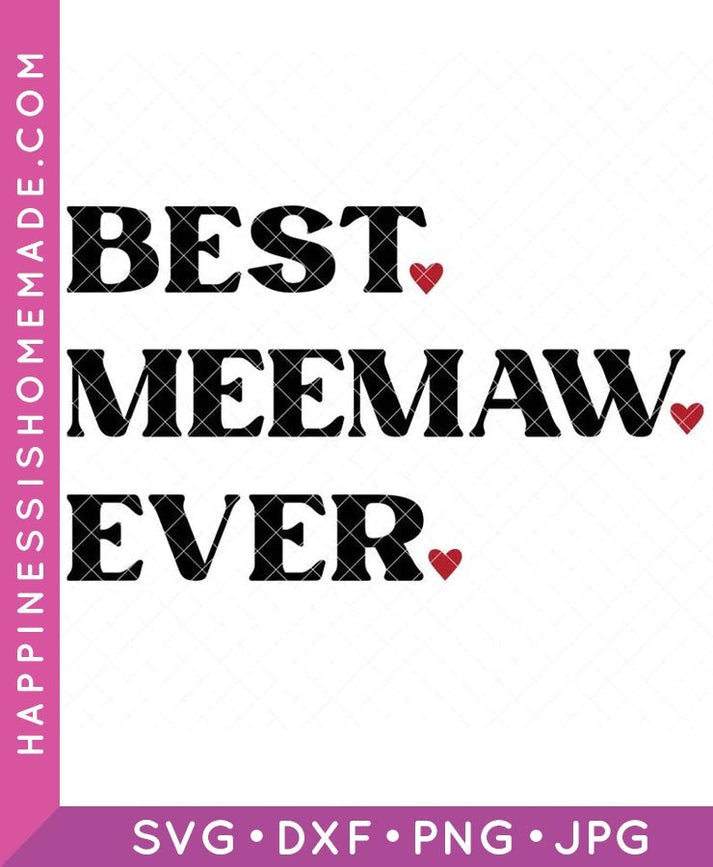 Best Meemaw Ever SVG – Happiness is Homemade