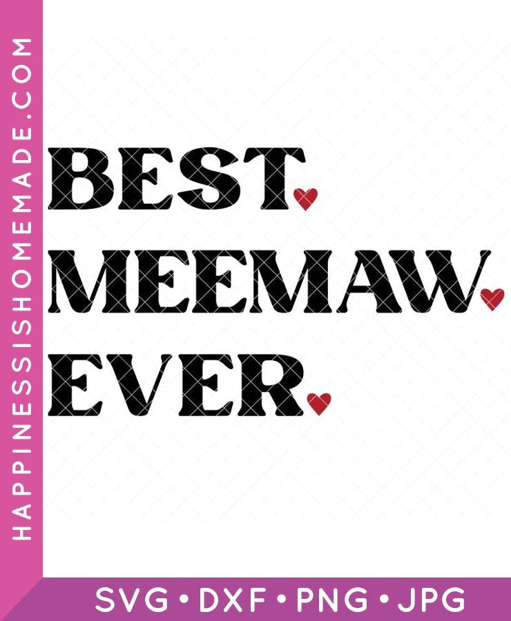 Best Meemaw Ever SVG – Happiness is Homemade