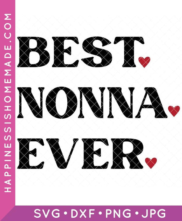 Best Nonna Ever SVG – Happiness is Homemade