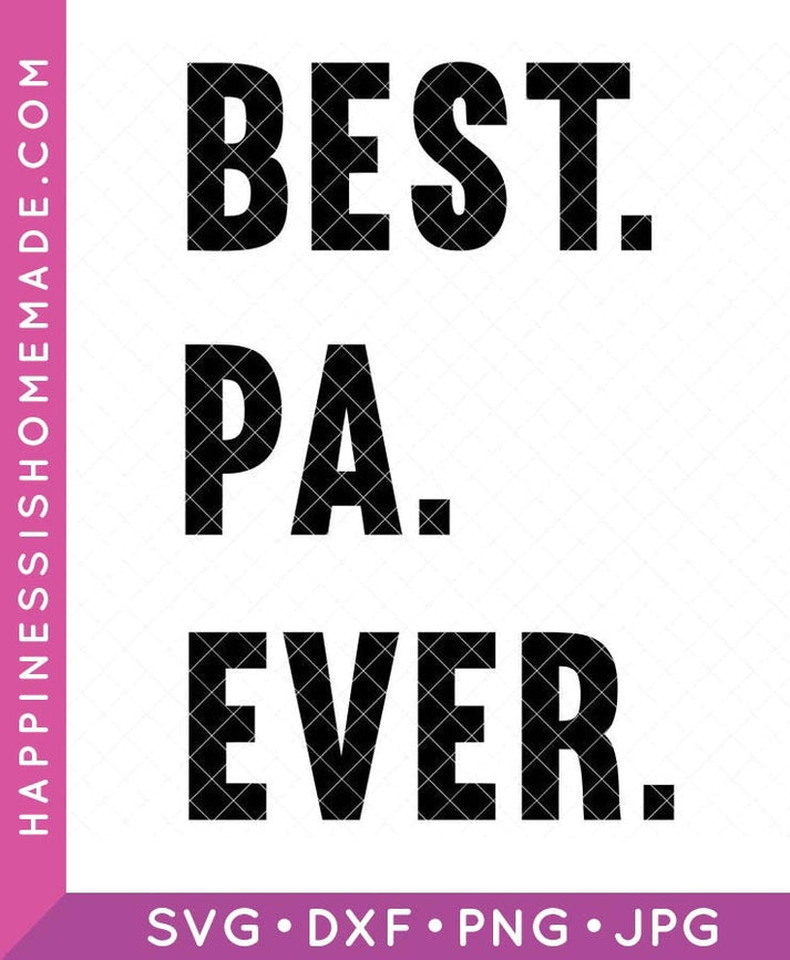 Best Pa Ever SVG – Happiness is Homemade