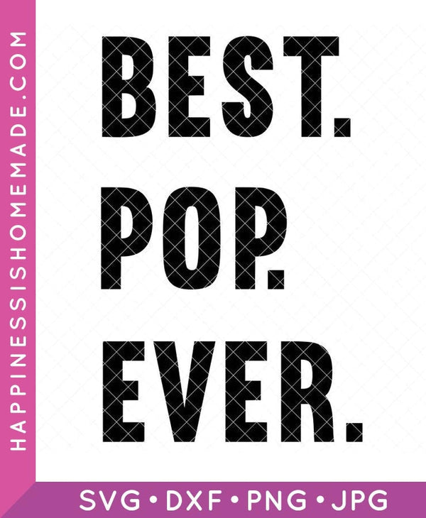 Best Pop Ever SVG – Happiness is Homemade