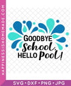Goodbye School, Hello Pool! SVG – Happiness is Homemade