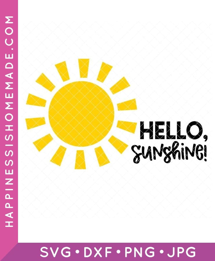 Hello Sunshine SVG – Happiness is Homemade