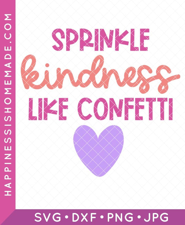 Sprinkle Kindness SVG – Happiness is Homemade